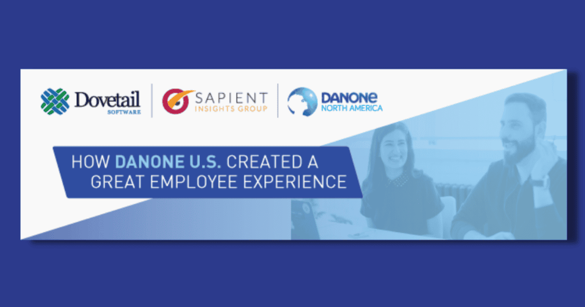 How Danone US Created a Great Employee Experience - Sapient Insights Group